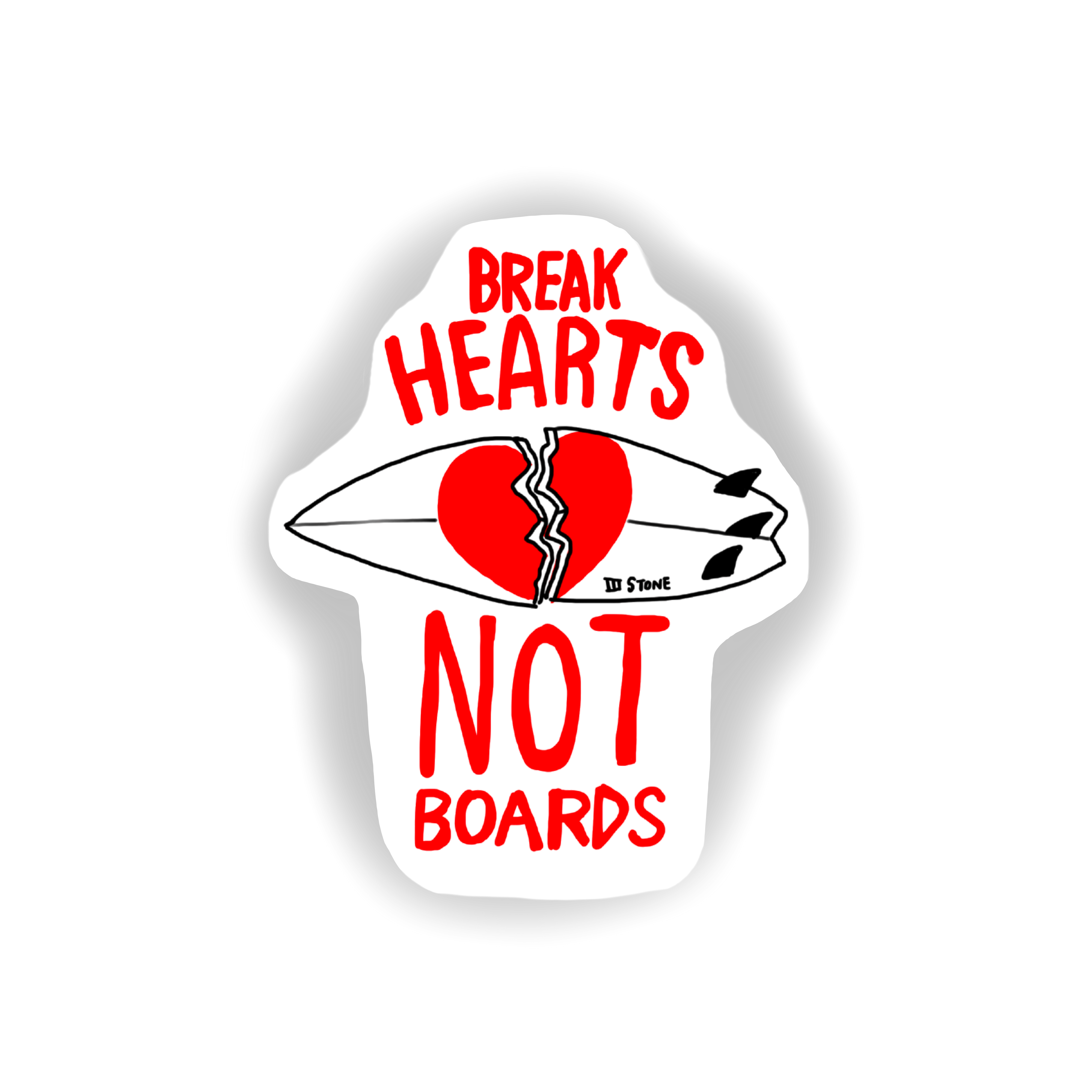 Break Hearts Not Boards Sticker | Third Stone Mfg.
